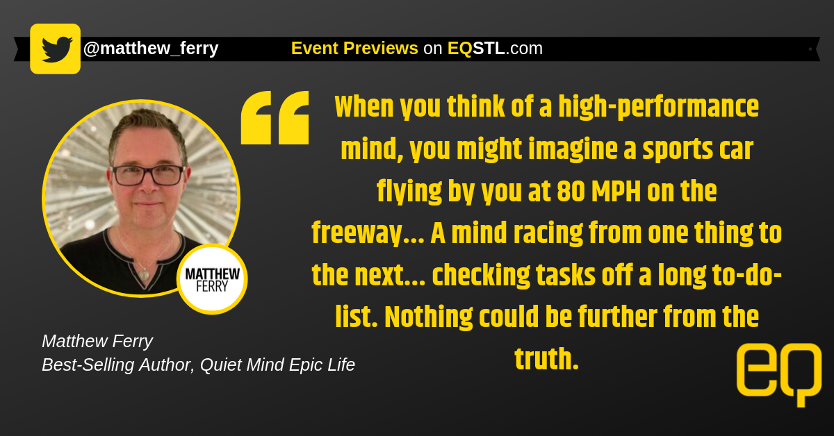 Matthew Ferry, Author of Quiet Mind Epic Life, Speaking At Innovation ...
